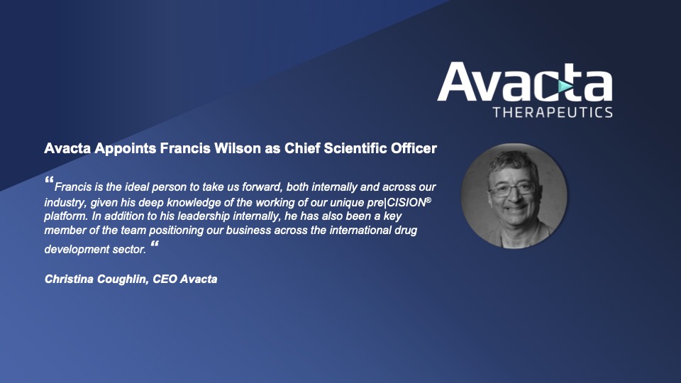 Avacta Therapeutics (AIM: AVCT) Appoints Francis Wilson as Chief ...